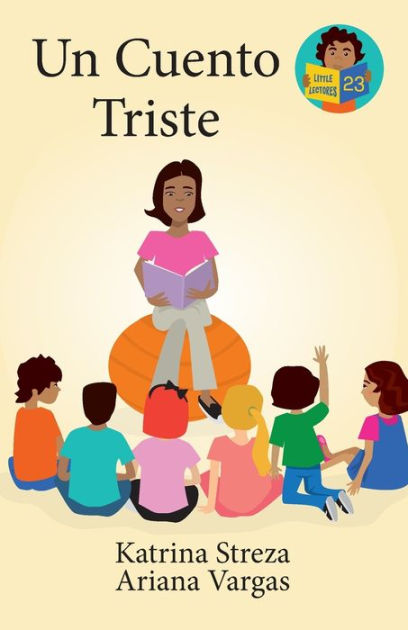 Un Cuento Triste by Katrina Streza, Brenda Ponnay, Ariana Vargas ...