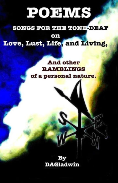"Songs for the Tone-deaf": POEMS - Volume I by Dan Gladwin, Paperback ...