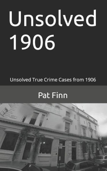 Unsolved 1906 by Pat Finn, Paperback | Barnes & Noble®