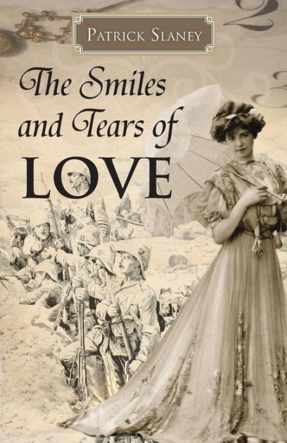 The Smiles and Tears of Love by Patrick Slaney, Paperback | Barnes & Noble®
