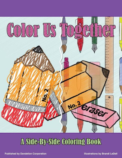 Color Us Together: A Side-By-Side Coloring Book For Kids And Adults by ...