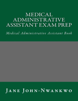 Medical Administrative Assistant Exam Prep: Medical Administrative ...