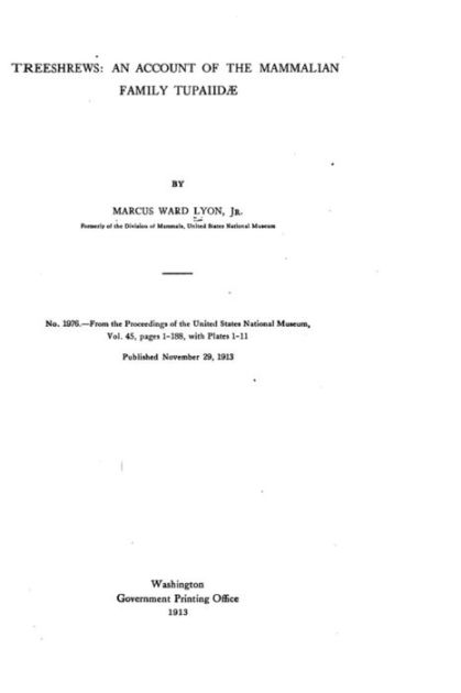 Treeshrews, an account of the mammalian family Tupaiidae by Marcus Ward ...