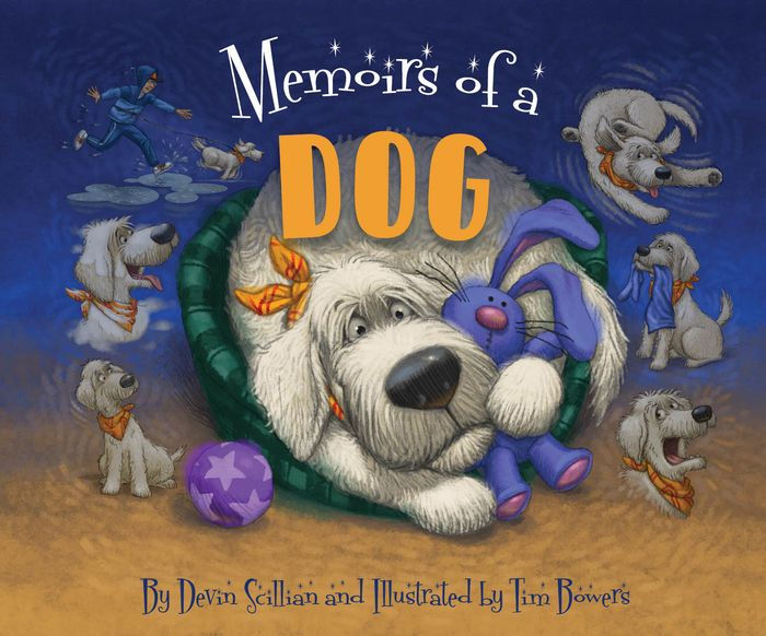 Memoirs of A Dog by Devin Scillian, Tim Bowers, Hardcover | Barnes & Noble®