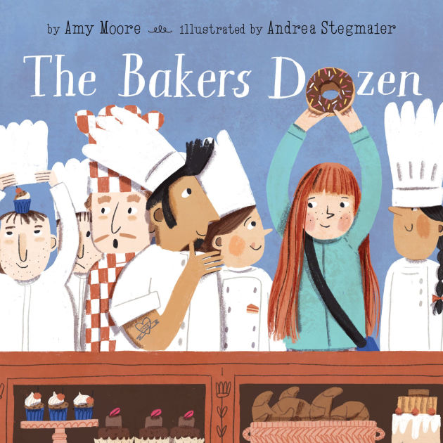 The Bakers Dozen by Amy Moore, Andrea Stegmaier, Hardcover | Barnes ...