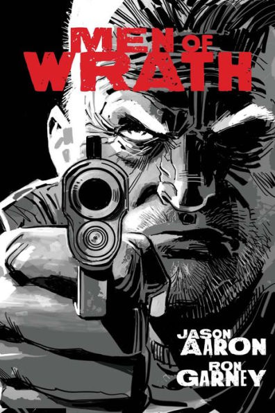 Men Of Wrath by Jason Aaron, Ron Garney | eBook | Barnes & Noble®