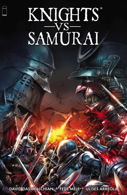 Knights vs Samurai Volume 1 by David Dastmalchian, Fede Mele, Paperback ...
