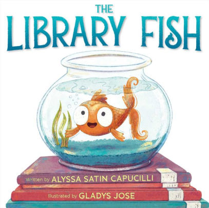 The Library Fish by Alyssa Satin Capucilli, Gladys Jose, Hardcover ...