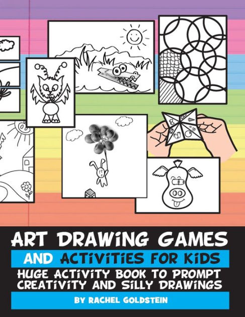 Art Drawing Games and Activities for Kids: Huge Activity Book to Prompt ...
