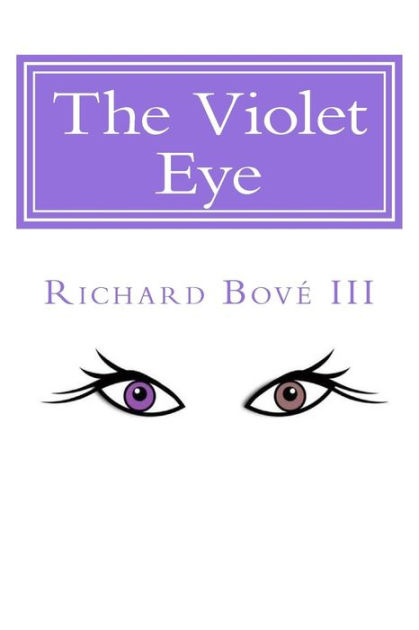 The Violet Eye by Richard Bove III, Paperback | Barnes & Noble®