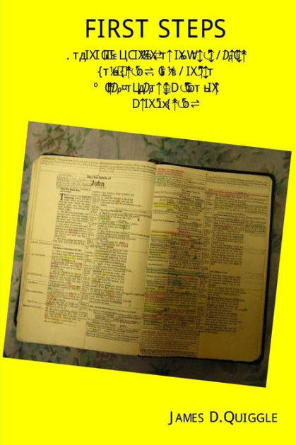 First Steps, Becoming a Follower of Jesus Christ by James D Quiggle ...