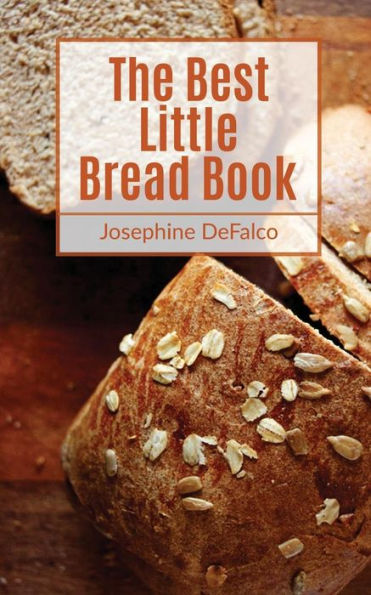 The Best Little Bread Book by Josephine DeFalco, Paperback | Barnes ...