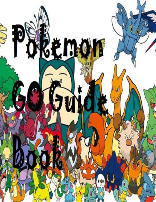 Pokemon Guide Book: Pokemon GO Tips,Tricks and Cheats:Discover How to ...