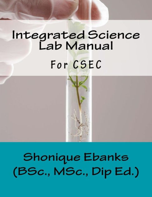 Integrated Science Lab Manual: For CSEC by Shonique R Ebanks Msc ...
