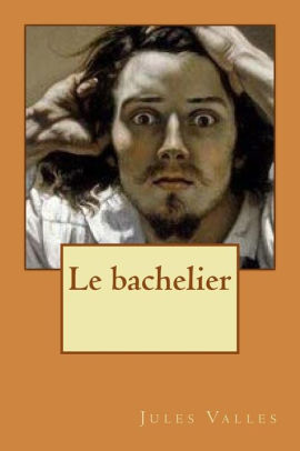 Le bachelier by Jules Valles, Paperback | Barnes & Noble®