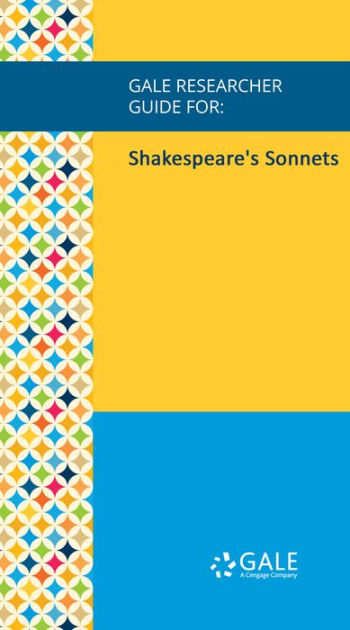 Gale Researcher Guide for: Shakespeare's Sonnets by Katherine Blake ...