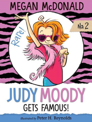 Judy Moody Gets Famous! (Judy Moody Series #2) by Megan McDonald, Peter H. Reynolds, Paperback ...