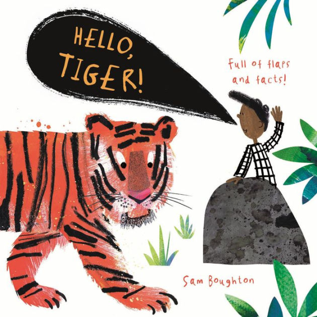 Hello, Tiger! by Sam Boughton, Board Book | Barnes & Noble®