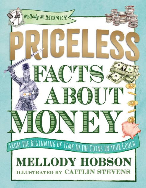 Priceless Facts about Money by Mellody Hobson, Caitlin Stevens ...