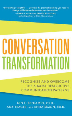 Conversation Transformation: Recognize and Overcome the 6 Most ...