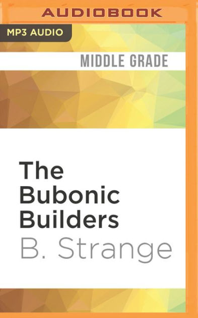 The Bubonic Builders by B. Strange, Clive Mantle, Audiobook (MP3 on CD ...