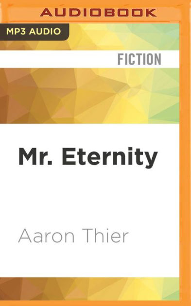 Mr. Eternity by Aaron Thier | eBook | Barnes & Noble®