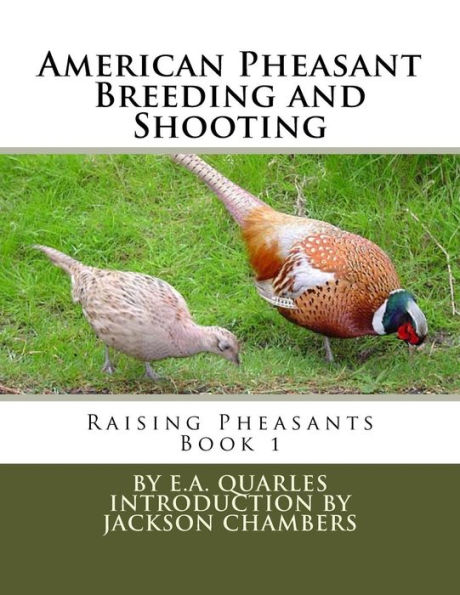 American Pheasant Breeding and Shooting: Raising Pheasants Book 1 by ...
