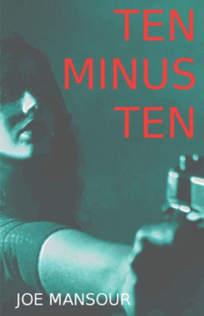 Ten Minus Ten by Joe Mansour, Paperback | Barnes & Noble®