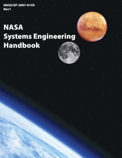 NASA Systems Engineering Handbook: NASA/SP-2007-6105 Rev1 by Space ...