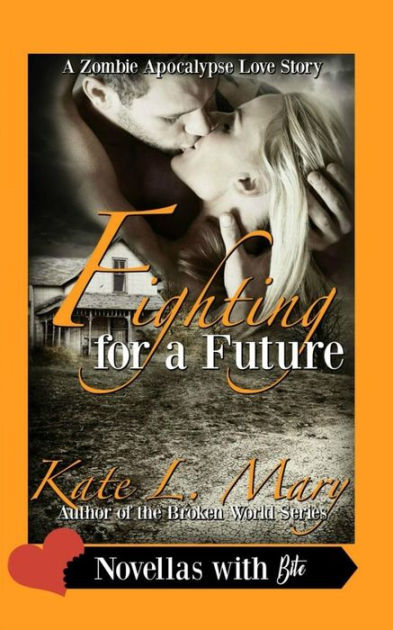 Fighting for a Future by Kate L. Mary, Paperback | Barnes & Noble®