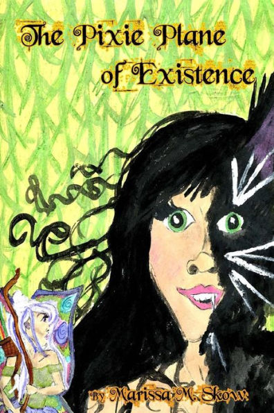 The Pixie Plane of Existence by Marissa M Skow, Paperback | Barnes & Noble®
