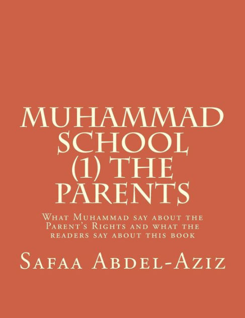Muhammad School (1) the Parents: What Muhammad say about the Parent's ...