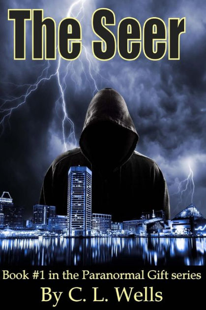 The Seer: Book #1 in the Paranormal Gift series by C L Wells, Paperback ...