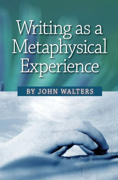 Writing as a Metaphysical Experience by John Walters, Paperback ...