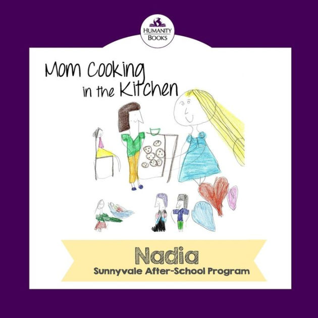 Mom Cooking In The Kitchen by Nadia, Paperback | Barnes & Noble®