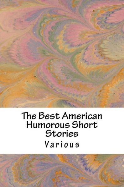 The Best American Humorous Short Stories by Harry Stillwell Edwards ...