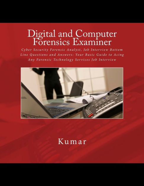 Digital and Computer Forensics Examiner: Cyber Security Forensic ...