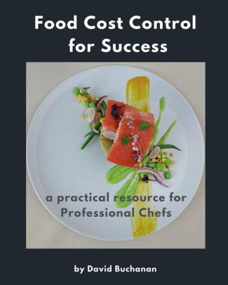 Food Cost Control for Success: a practical resource for Professional ...