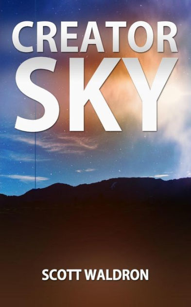 Creator Sky by Scott Waldron, Paperback | Barnes & Noble®