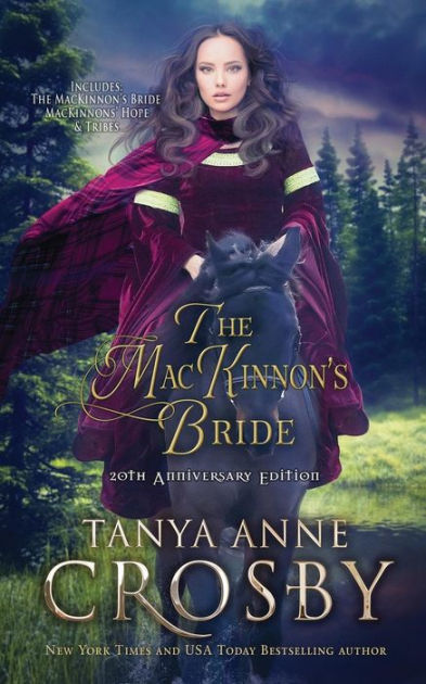 The MacKinnon's Bride: 20th Anniversary Edition by Tanya Anne Crosby ...