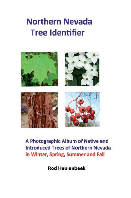 Northern Nevada Tree Identifier: A Photographic Album of Native and ...