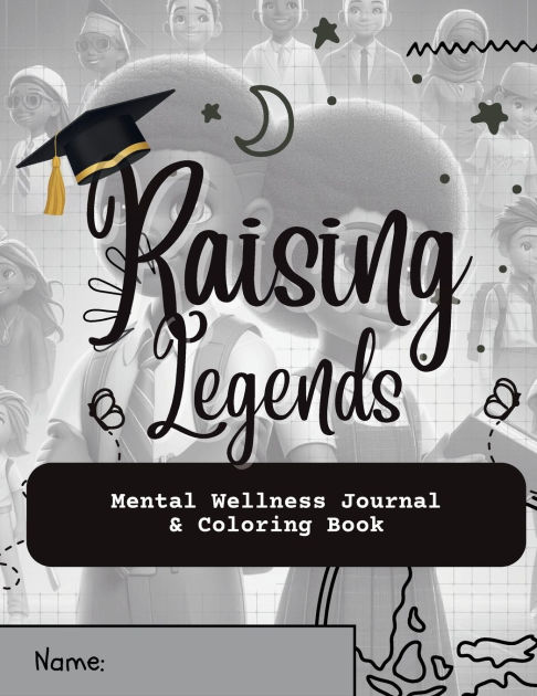 Raising Legends Wellness Journal by Aliyah Mahdi, Jazmine Manigault ...