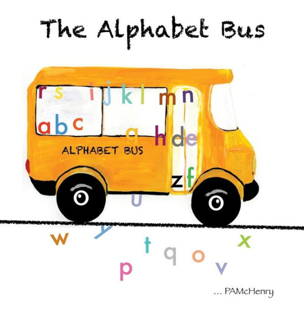 The Alphabet Bus by PAMcHenry, Hardcover | Barnes & Noble®
