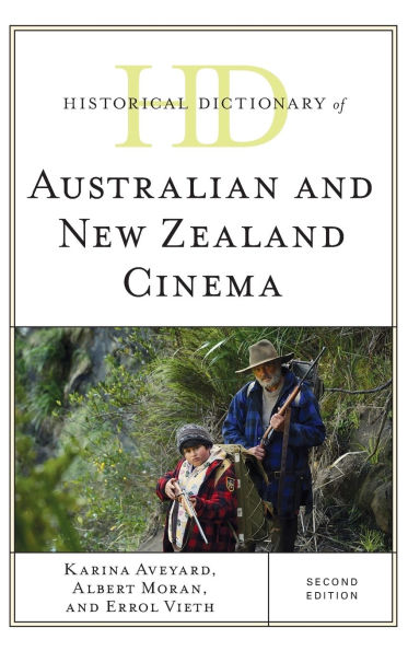 Historical Dictionary of Australian and New Zealand Cinema by Karina ...