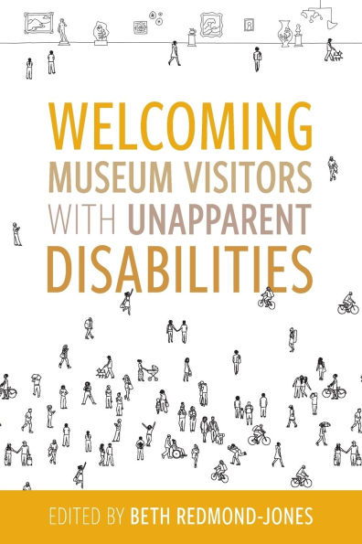 Welcoming Museum Visitors with Unapparent Disabilities by Beth Redmond ...