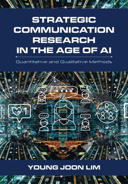 Strategic Communication Research in the Age of AI: Quantitative and ...