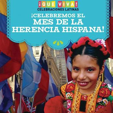 ¡Celebremos el Mes de la Herencia Hispana! (Celebrating Hispanic ...