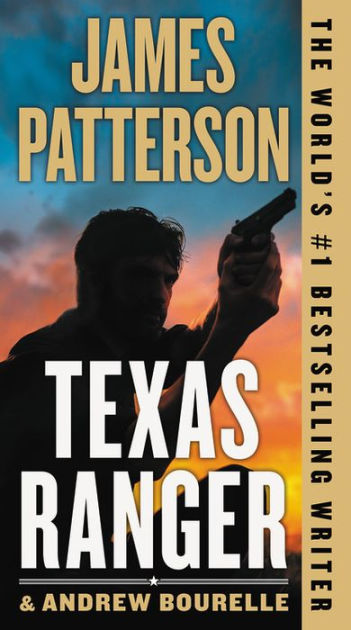 Texas Ranger by James Patterson, Andrew Bourelle, Paperback | Barnes ...