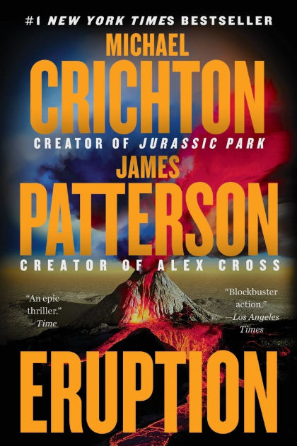 Eruption: A Thriller by James Patterson, Michael Crichton, Paperback ...