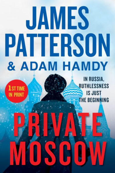 Private Moscow by James Patterson, Paperback | Barnes & Noble®